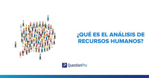 ¿qué Es El Análisis De Recursos Humanos