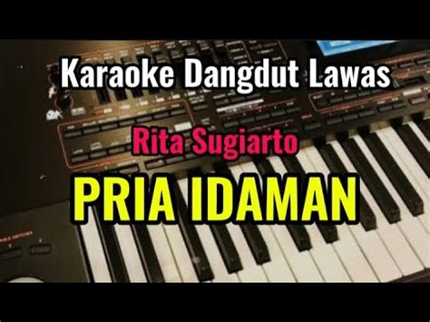 PRIA IDAMAN Rita Sugiarto Karaoke Dangdut Lawas YouTube