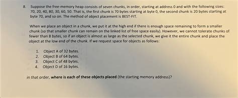 Solved Suppose The Free Memory Heap Consists Of Seven