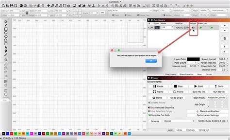 You Have No Layers In Your Project Set To Output Lightburn Software Questions Lightburn