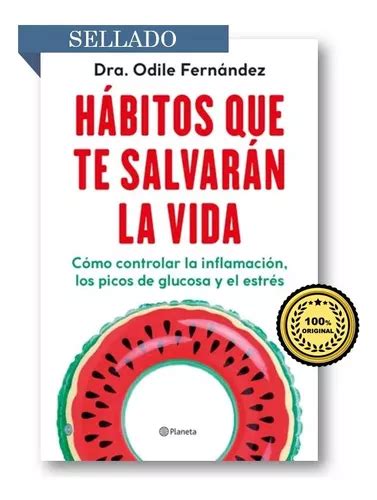 Hábitos Que Te Salvarán La Vida Dra Odile 100 Original Mercadolibre