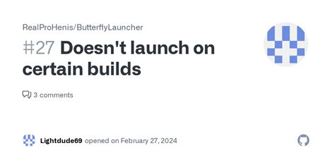 Doesnt Launch On Certain Builds · Issue 27 · Realprohenisbutterflylauncher · Github