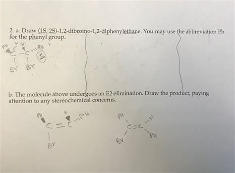 Solved 2 A Draw 1S 2S 1 2 Dibromo 1 2 Diphenylethane Chegg