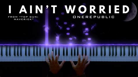 OneRepublic I Aint Worried From Top Gun Maverick Piano Cover