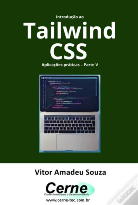Introdução Ao Tailwind Css Aplicações Práticas Parte V De Vitor Amadeu Souza Ebook Wook