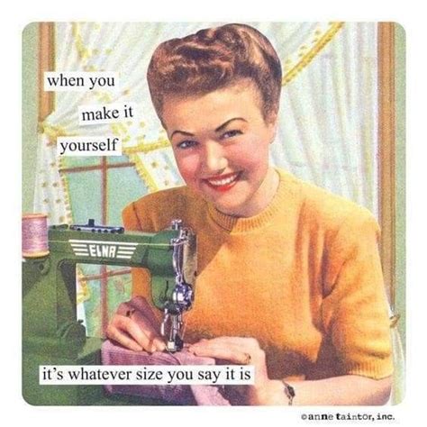 Pin By Joanna Beeson On Sewing Sewing Quotes Funny Ecards Funny