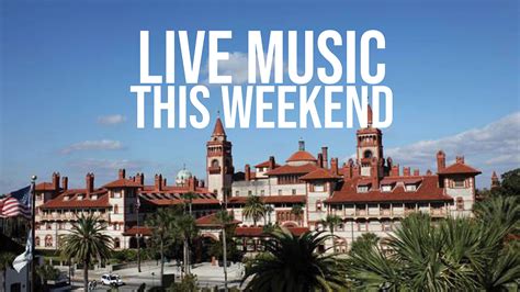 Aug 15 16 Live Music In St Augustine Venues Totally St Augustine