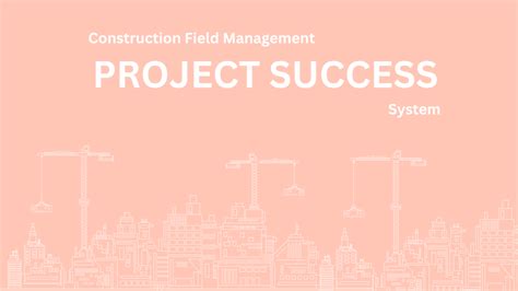 Why Construction Field Management System Is Essential For Project Success Construction