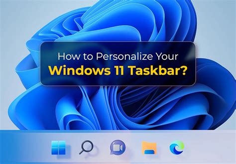 How To Personalize Your Windows 11 Taskbar Softwaredeals Medium