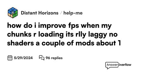 How Do I Improve Fps When My Chunks R Loading Its Rlly Laggy No