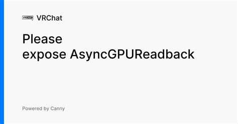 Please Expose Asyncgpureadback Voters Vrchat