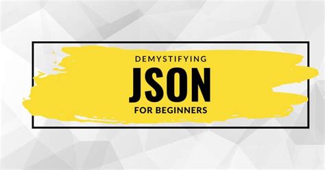 Obidur Rahman On Linkedin Demystifying Json For Beginners