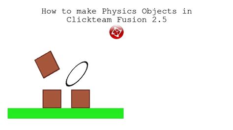 How To Make Physics Objects In Clickteam Fusion 25 Youtube
