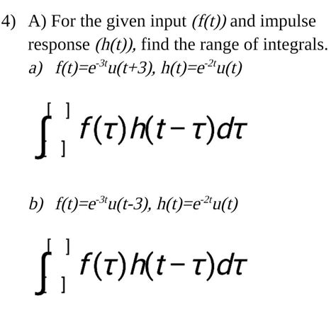 solved a for the given input f t and impulse response