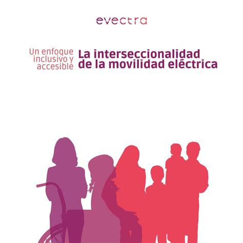 El Papel De La Inclusión Y Accesibilidad En La Movilidad Eléctrica
