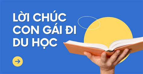 Những Lời Chúc Con Gái đi Du Học Bằng Tiếng Anh Tràn đầy Cảm Xúc
