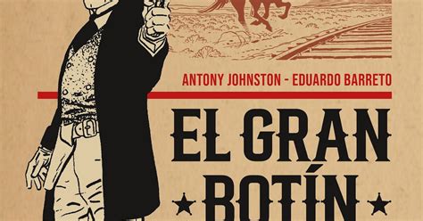Javier Mesón Lecturas El Gran Botín De Antony Johnston Y Eduardo