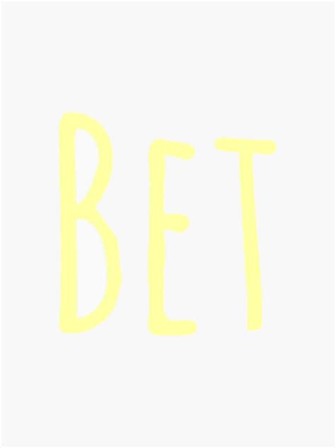 Bet Sticker Sticker By Sunkissedart3 Redbubble