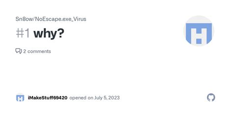 Why Issue Sn Ow NoEscape Exe Virus GitHub