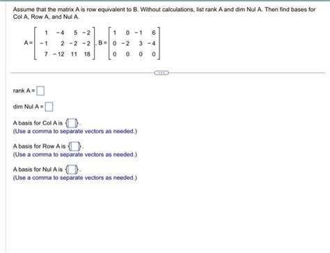 solved assume that the matrix a is row equivalent to b