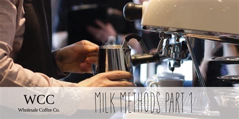 Milk Methods Demystified Pt Wholesale Coffee Co