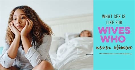 The Orgasm Series What Sex Is Like For Women Who Never Orgasm Bare