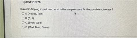 In A Coin Flipping Experiment What Is The Sample Chegg