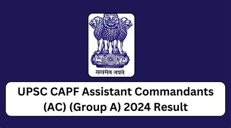 Upsc Capf Assistant Commandants Group A 2024 Result Tamilanguide