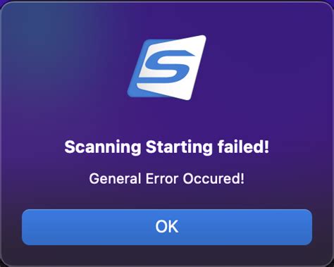 Starting A Scan Displays A Scanning Starting Failed General Error