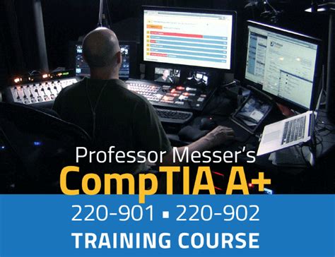 Professor Messers Comptia 220 901 And 220 902 A Training Course