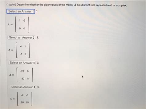 solved 1 point determine whether the eigenvalues of the