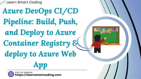 Azure Devops Cicd Pipeline Build Push Deploy To Azure Container Registry And Deploy To Azure Web