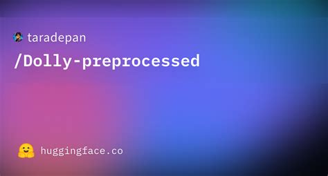 Taradepan Dolly Preprocessed Datasets At Hugging Face