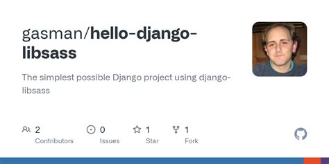 github gasman hello django libsass the simplest possible django
