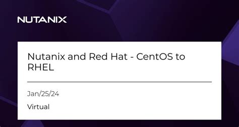 nutanix and red hat centos to rhel christian turcati