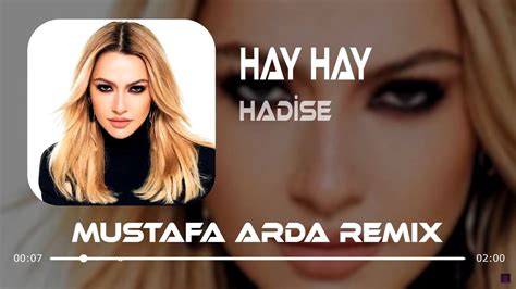 Hadise Hay Hay Mustafa Arda Remix Youtube