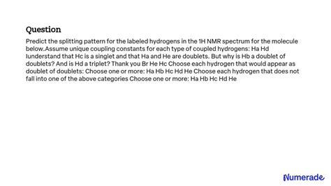 solved predict the splitting pattern for the labeled hydrogens in the