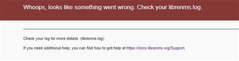 ooops something went wrong on gui help librenms community