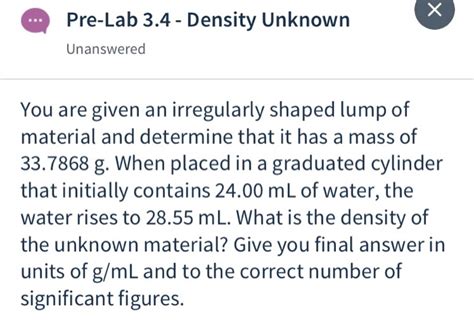 Solved х Pre Lab Density Unknown Unanswered You are Chegg