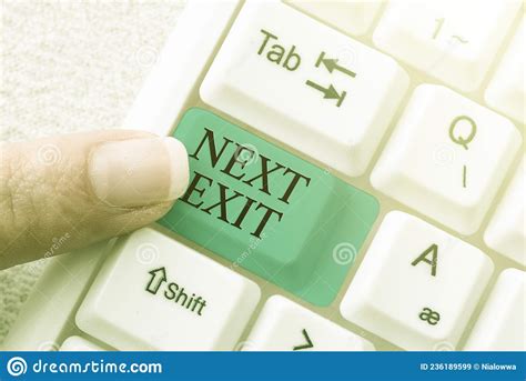 Sign Displaying Next Exit Business Idea The Following Way Out Or Act