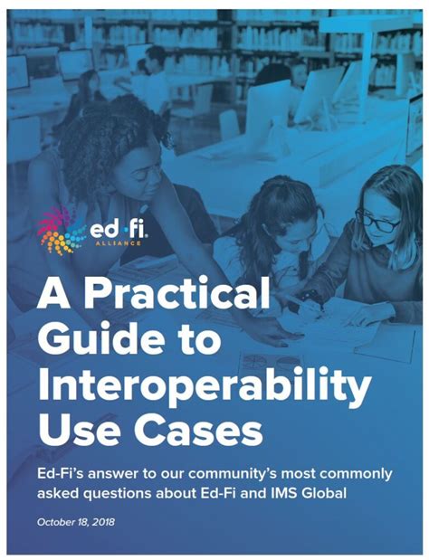 A Practical Guide To Interoperability Use Cases Ed Fi Alliance