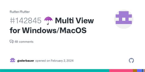 ☂️ Multi View For Windowsmacos · Issue 142845 · Flutterflutter · Github