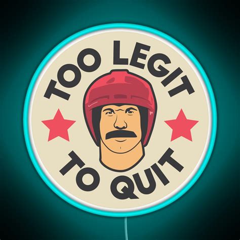 Too Legit To Quit Rgb Neon Sign Neon Factory