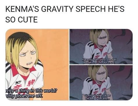 Kenmas Gravity Speech Meme Haikyuu Funny Haikyuu Quotes About