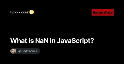 What Is Nan In Javascript Rjavascript