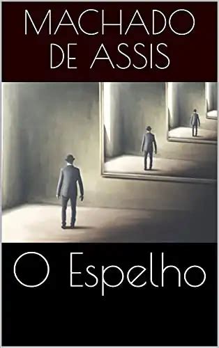 O Espelho Machado De Assis Pdf Ebook Ler Online Download