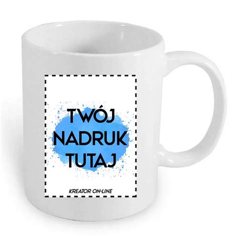KUBEK Z TWOIM WŁASNYM DOWOLNYM NADRUKIEM FOTO ZDJĘCIEM LOGO NA PREZENT PrintyTG kubek do