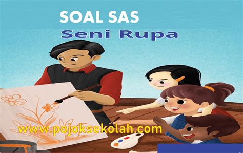 Soal Sas Seni Rupa Kelas 7 Smpmts Semester 1 Kurikulum Merdeka Tahun