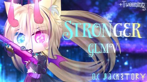 Old Stronger Glmv Gacha Life Tweening Oc Backstory Part 1