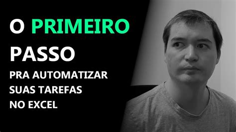 Sem Isso Você Não Automatiza Nada No Excel Excel Vba Youtube